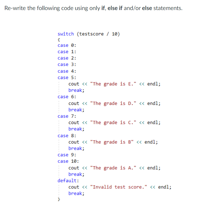 Solved Re Write The Following Code Using Only If Else If 