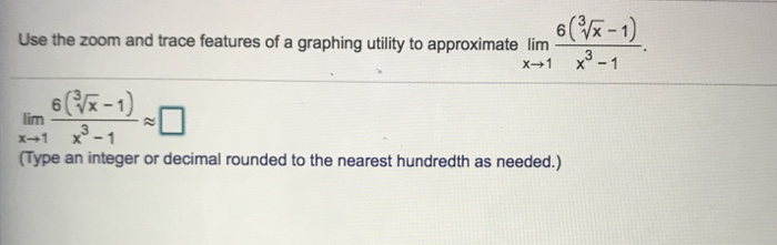 Solved Use the zoom and trace features of a graphing utility | Chegg.com