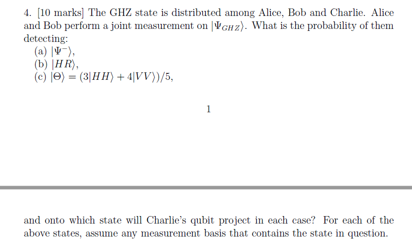 Solved 4. [10 marks) The GHZ state is distributed among | Chegg.com