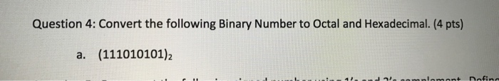 Solved Convert the following Binary Number to Octal and | Chegg.com
