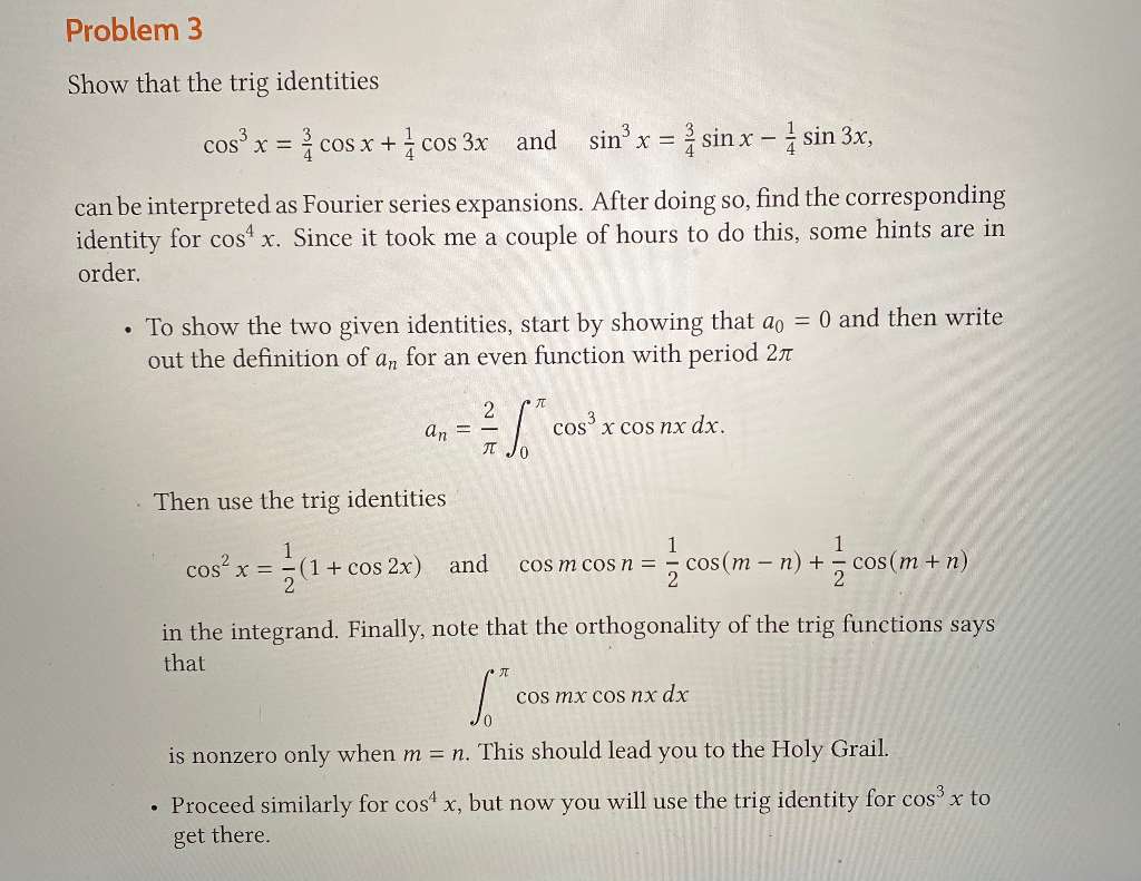 Solved Problem 3 Show that the trig identities cos” x = cos | Chegg.com