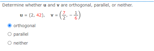 Solved Determine whether u and v are orthogonal, parallel, | Chegg.com