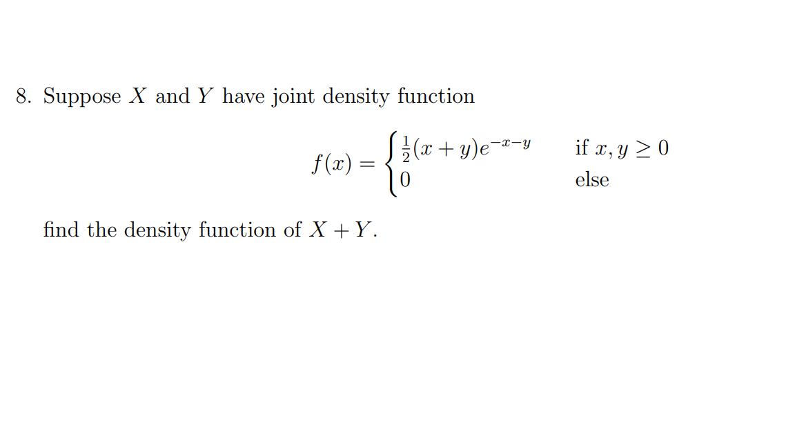 Solved 8. Suppose X and Y have joint density function -Z=y | Chegg.com