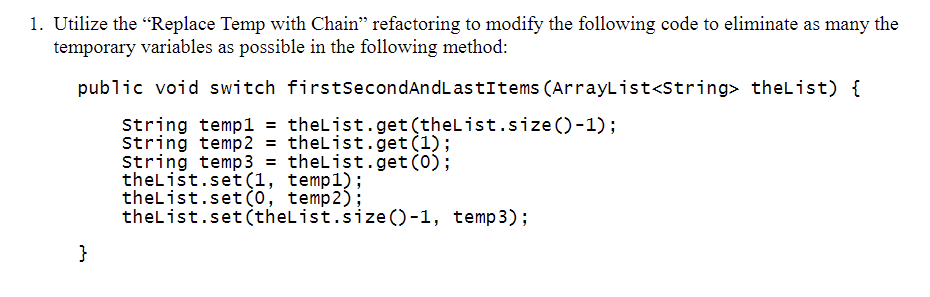 Solved 1. Utilize the "Replace Temp with Chain" refactoring | Chegg.com