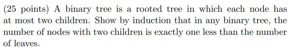 Solved (25 points) A binary tree is a rooted tree in which | Chegg.com