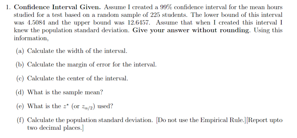 Solved 1. Confidence Interval Given. Assume I created a 99% | Chegg.com