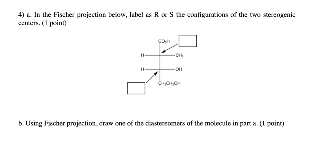 Solved 4) a. In the Fischer projection below, label as R or | Chegg.com