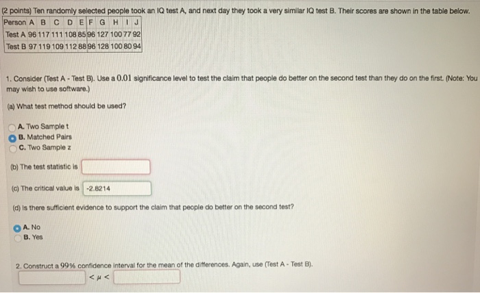 Solved Ten randomly selected people took an IQ test A, and | Chegg.com