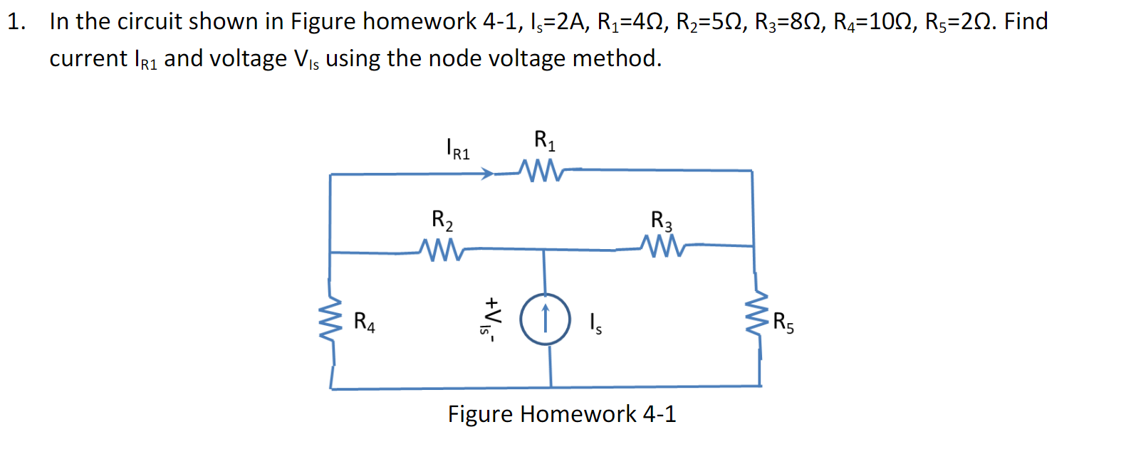 Solved In the circuit shown in Figure homework 4-1, Is=2A, | Chegg.com