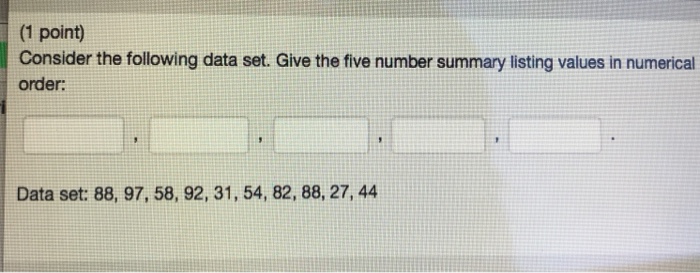 Solved (1 point) Consider the following data set. Give the | Chegg.com