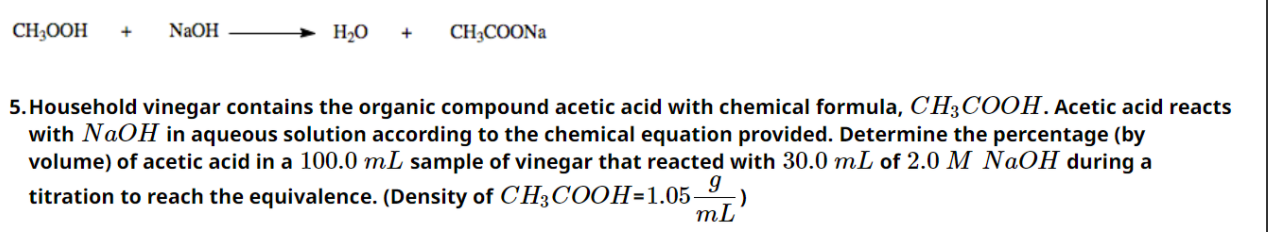 Solved 5. Household vinegar contains the organic compound | Chegg.com