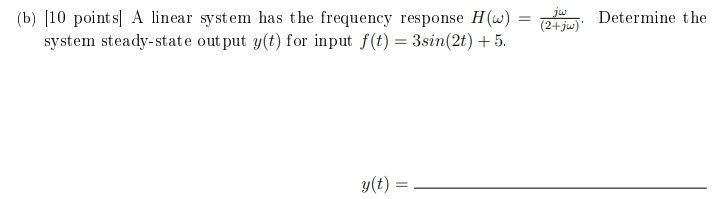 Solved Determine the (b) (10 points. A linear system has the | Chegg.com