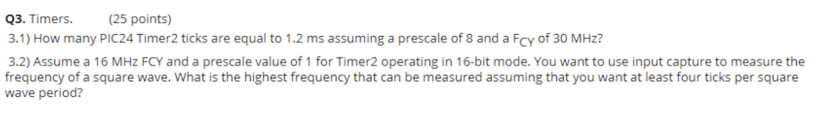 Solved Q3. Timers. (25 points) 3.1) How many PIC24 Timer2 | Chegg.com