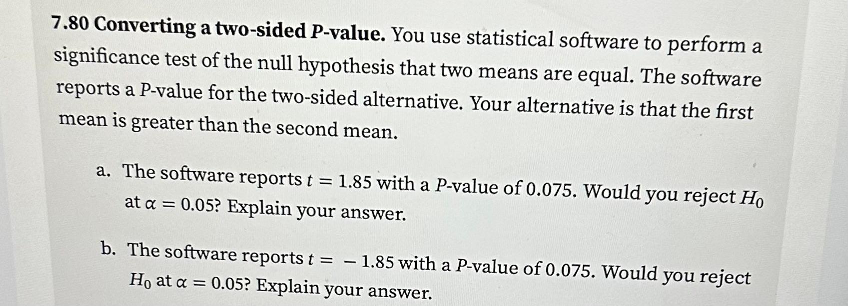 Solved 7.80 Converting a two-sided P-value. You use | Chegg.com