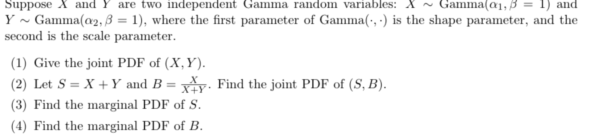 Solved Suppose X and Y are two independent Gamma random | Chegg.com