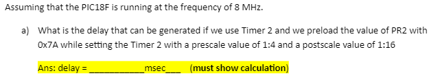 Solved Assuming that the PIC18F is running at the frequency | Chegg.com