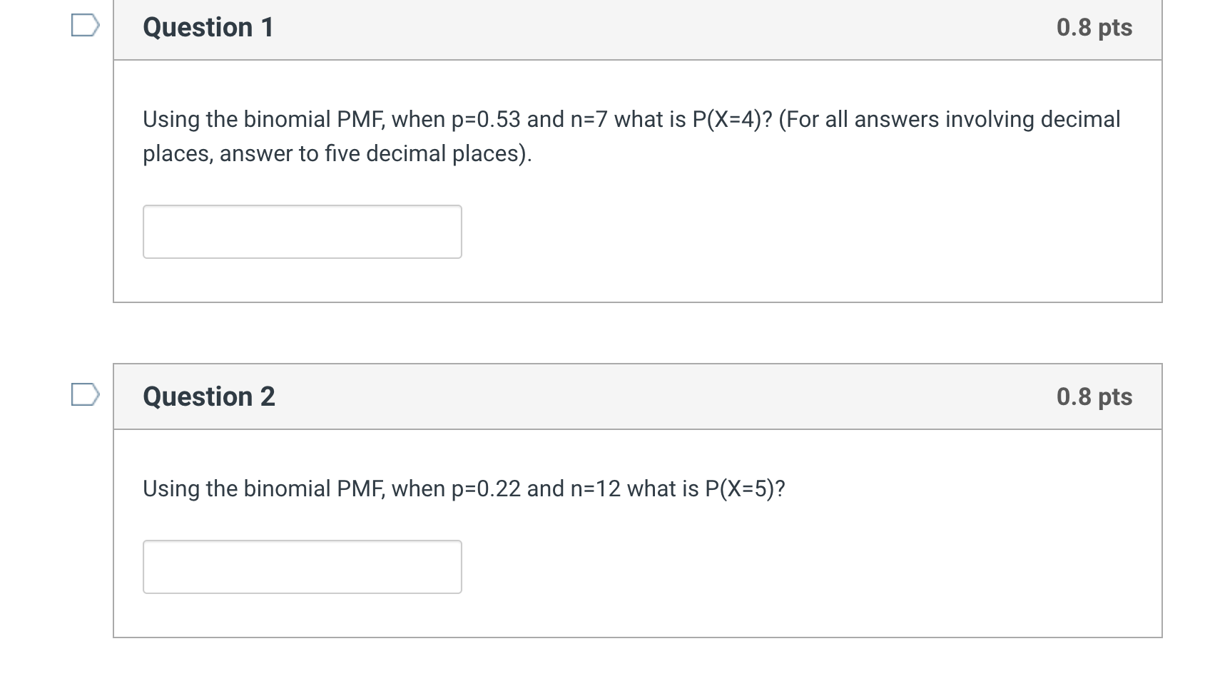 Solved Using the binomial PMF, when p=0.53 and n=7 what is | Chegg.com