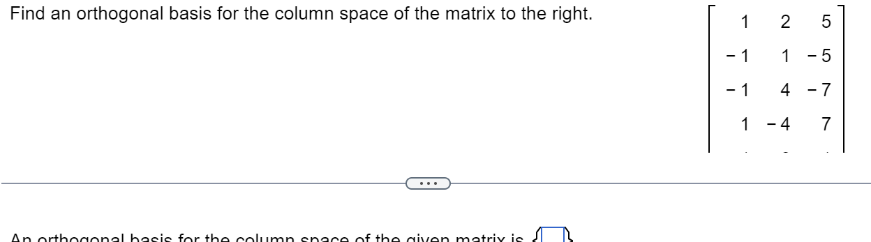 Solved Find an orthogonal basis for the column space of the | Chegg.com