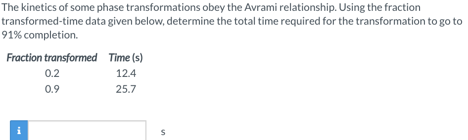 Solved For some transformation having kinetics that obey the | Chegg.com