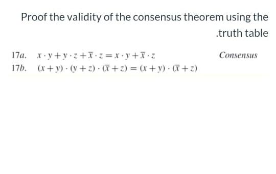 Solved Proof the validity of the consensus theorem using the | Chegg.com