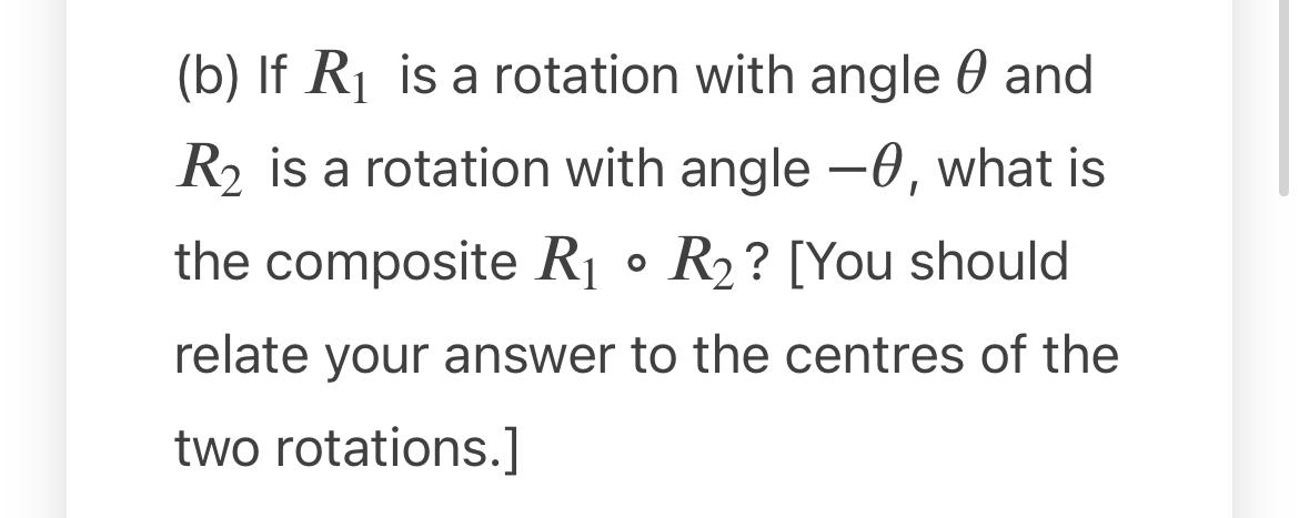 Solved a (b) If Rį is a rotation with angle o and R2 is a | Chegg.com