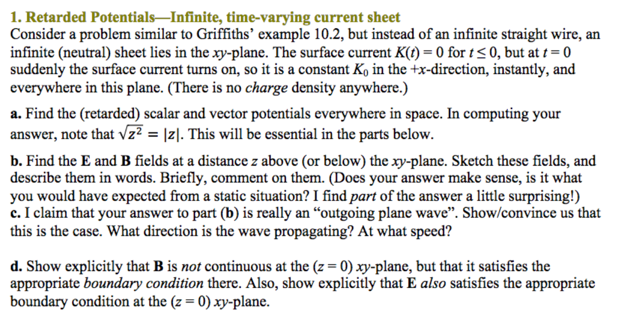 Solved 1. Retarded Potentials-Infinite, time-varying current | Chegg.com
