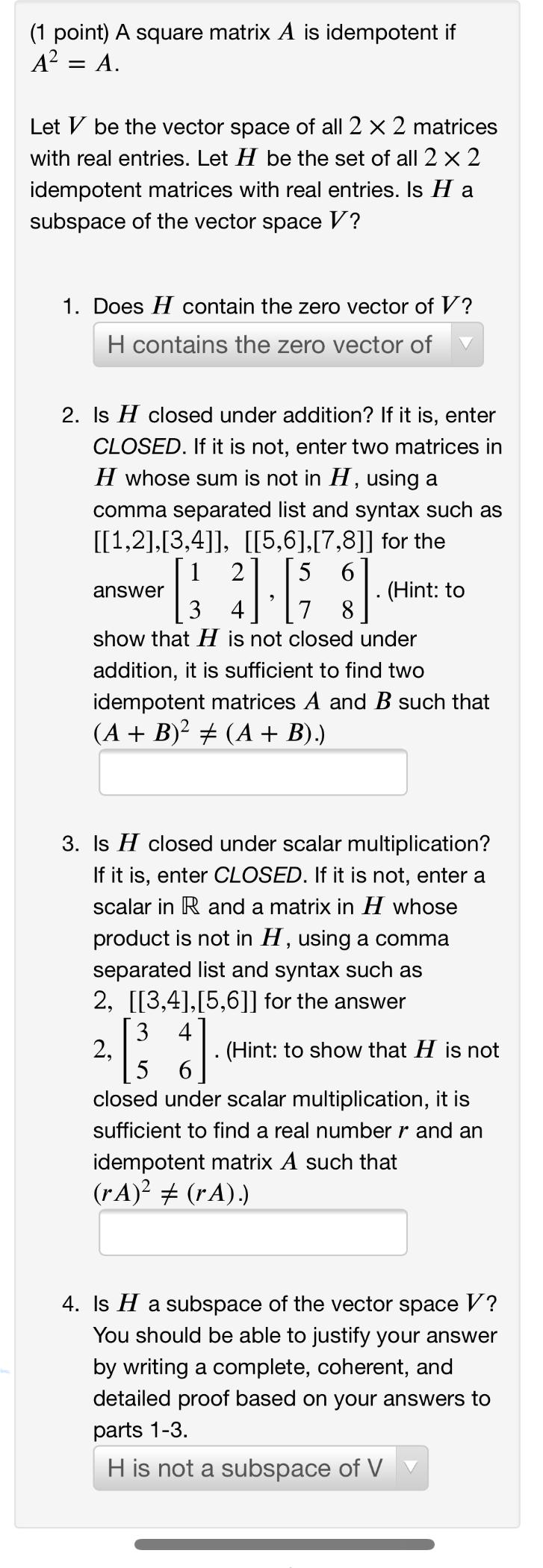 Solved (1 point) A square matrix A is idempotent if A2 = A. | Chegg.com