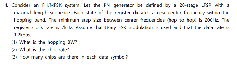 Solved 4. Consider an FH/MESK system. Let the PN generator | Chegg.com