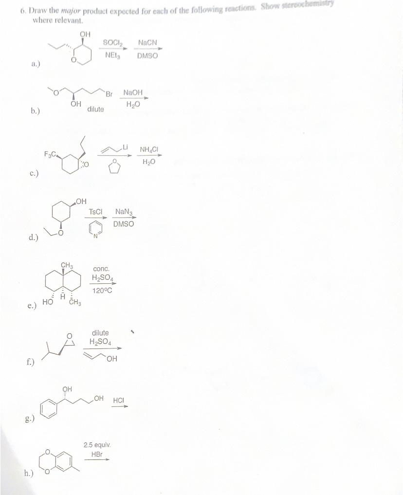 Solved 6. Draw the major product expected for each of the | Chegg.com