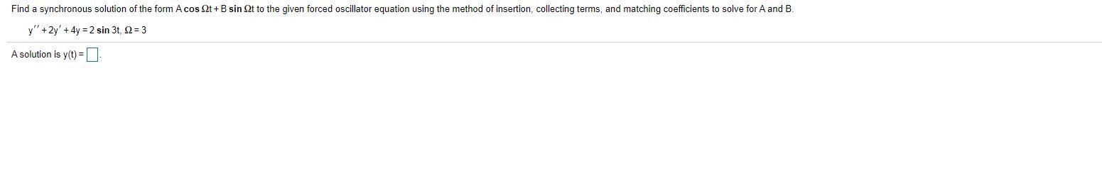 Solved Find a synchronous solution of the form to the given | Chegg.com