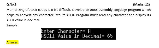 Solved Q.No.3. (Marks: 12) Memorizing of ASCII codes is a | Chegg.com