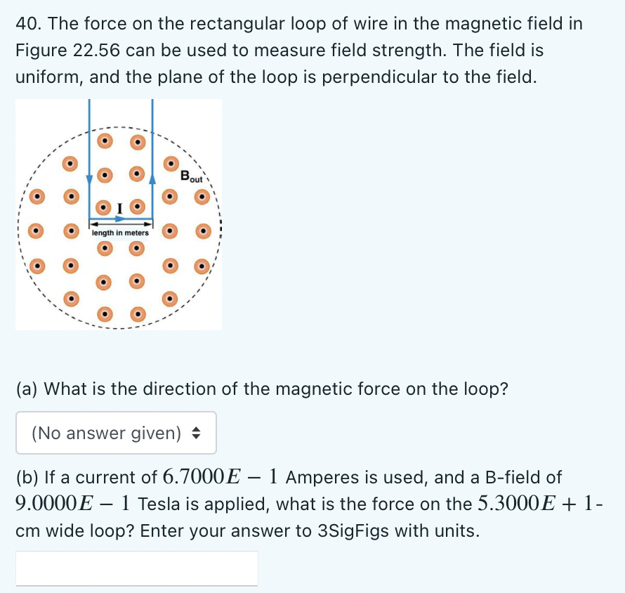 Solved 40. The force on the rectangular loop of wire in the | Chegg.com