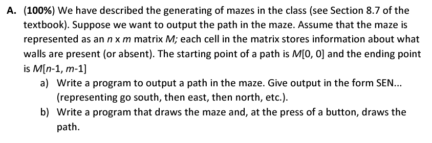 Solved A. (100%) We have described the generating of mazes | Chegg.com