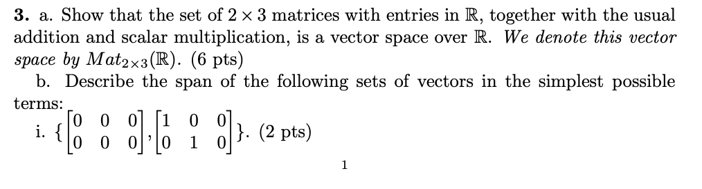 Solved 3. a. Show that the set of 2 x 3 matrices with | Chegg.com