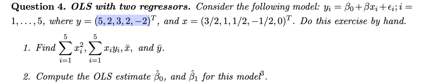 Solved Question 4. OLS with two regressors. Consider the | Chegg.com
