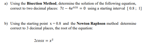 Solved a) Using the Bisection Method, determine the solution | Chegg.com