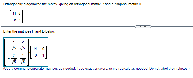 Solved Orthogonally diagonalize the matrix, giving an | Chegg.com
