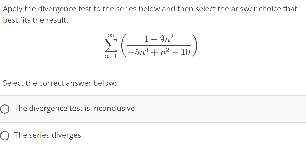 Solved Apply the divergence test to the series below and | Chegg.com