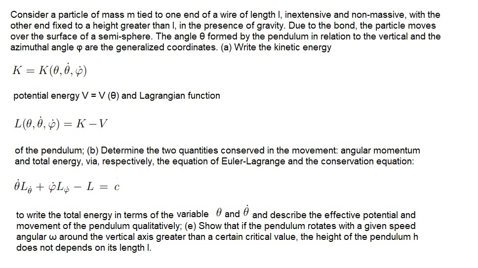 Solved Consider a particle of mass m ﻿tied to one end of a | Chegg.com