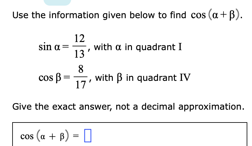 Solved Use the information given below to find cos (a +B). | Chegg.com