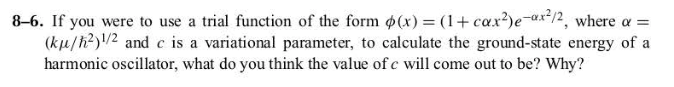 Solved If you were to use a trial function of the form | Chegg.com