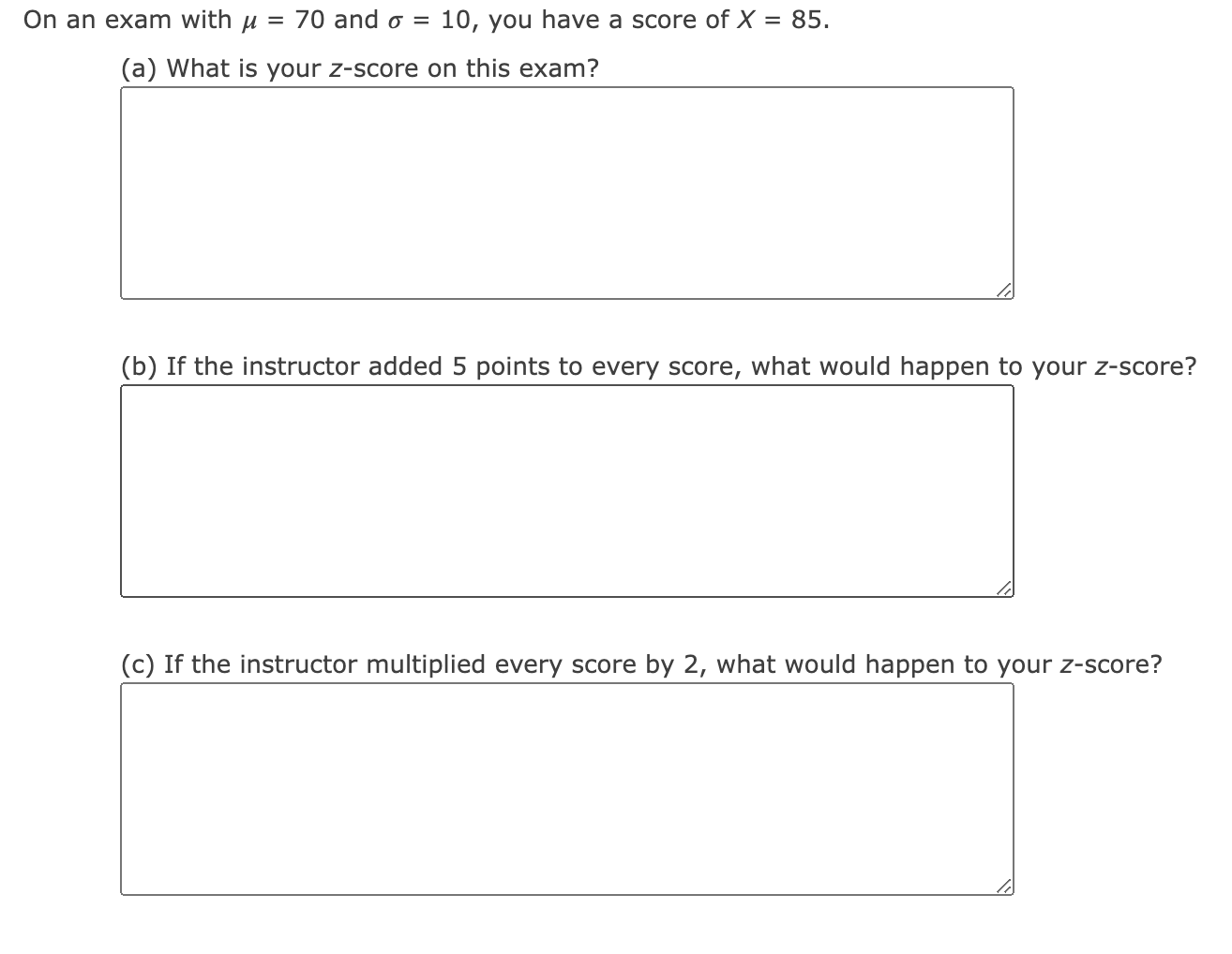 Solved On an exam with u = 70 and o = 10, you have a score | Chegg.com