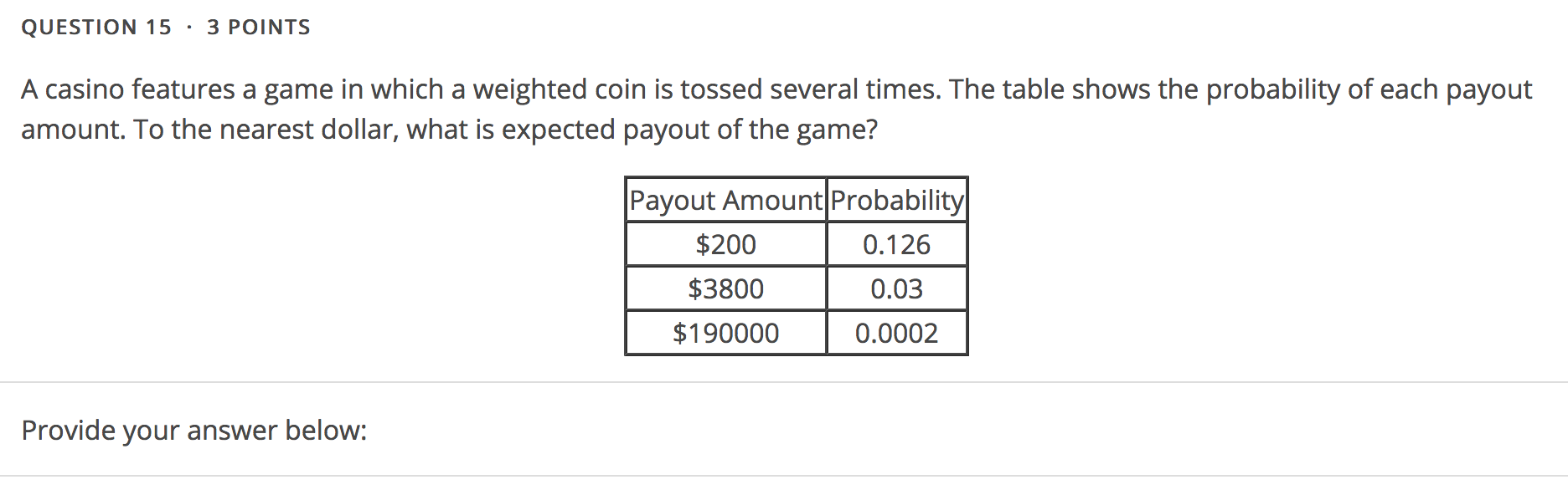 Solved QUESTION 15 3 POINTS A casino features a game in | Chegg.com