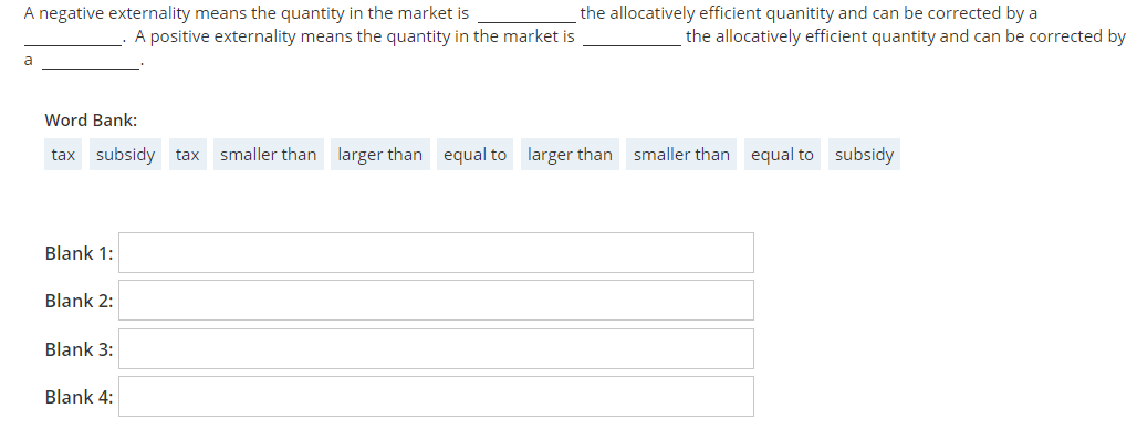 Solved A negative externality means the quantity in the | Chegg.com