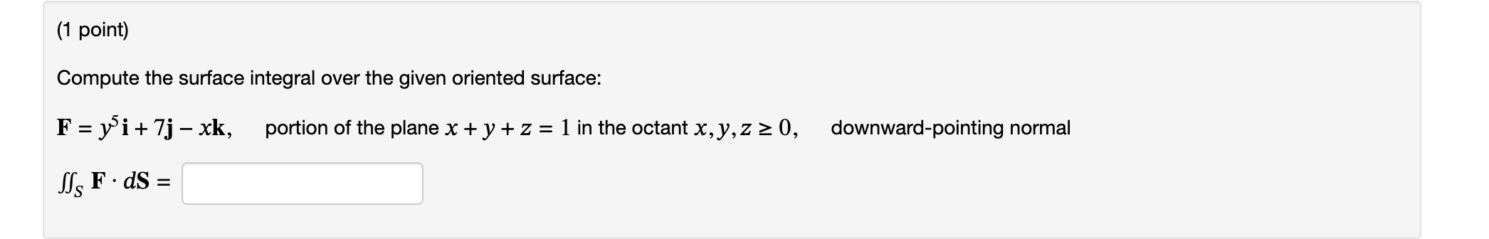 (1 ﻿point)Compute the surface integral over the given | Chegg.com