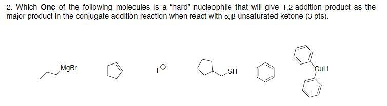 Solved 2. Which one of the following molecules is a "hard" | Chegg.com