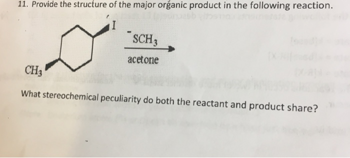 Solved 11. Provide the structure of the major organic | Chegg.com