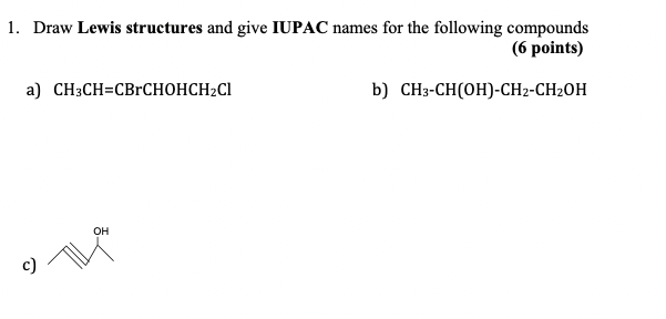 Solved Draw Lewis structures and give IUPAC names for the | Chegg.com