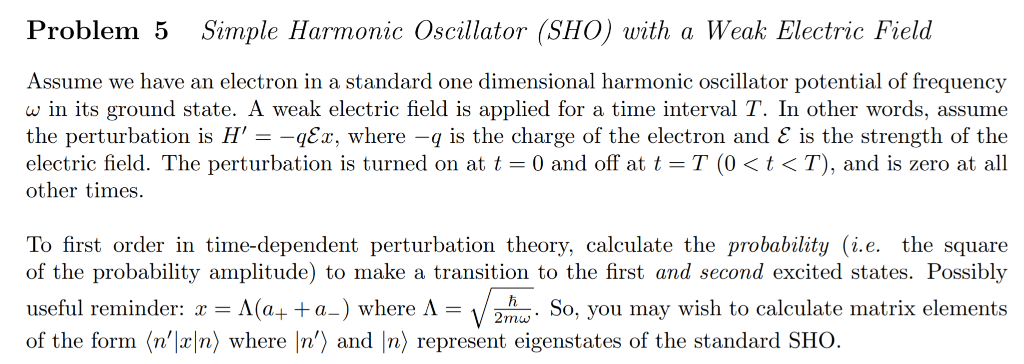 Solved Problem 5 Simple Harmonic Oscillator (SHO) with a | Chegg.com