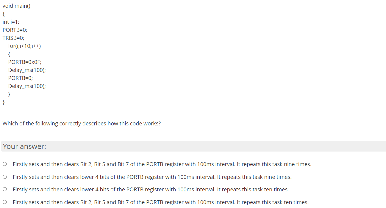 Solved void main() { int i=1; PORTB=0; TRISB=0; for(i;i